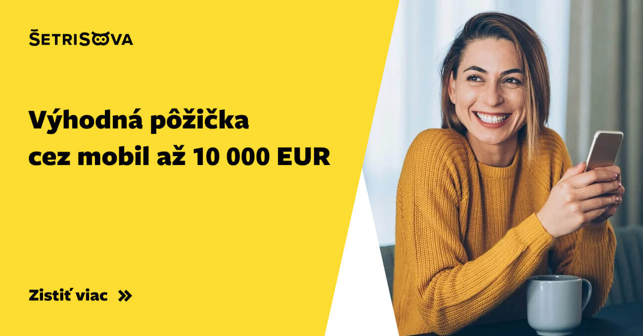 Výhodná pôžička až 10 000 EUR